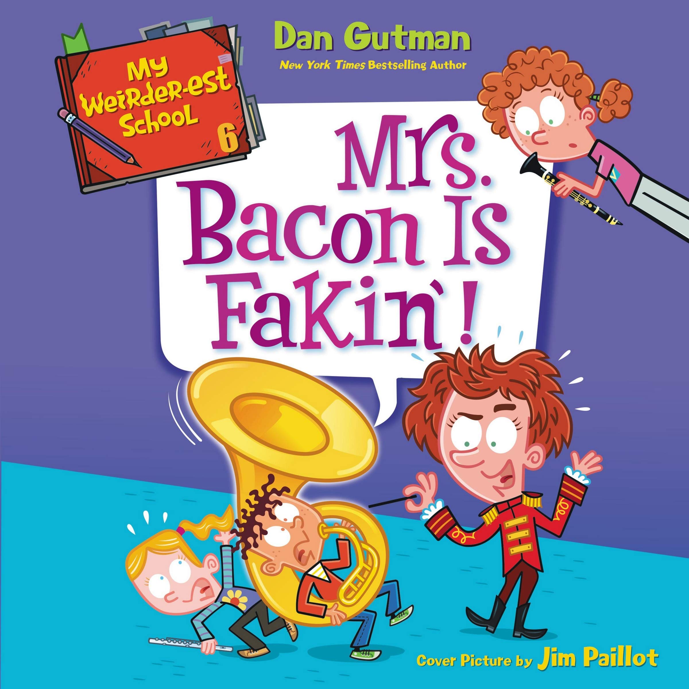 My Weirder-est School #6: Mrs. Bacon Is Fakin'! (The My Weirder-est ...