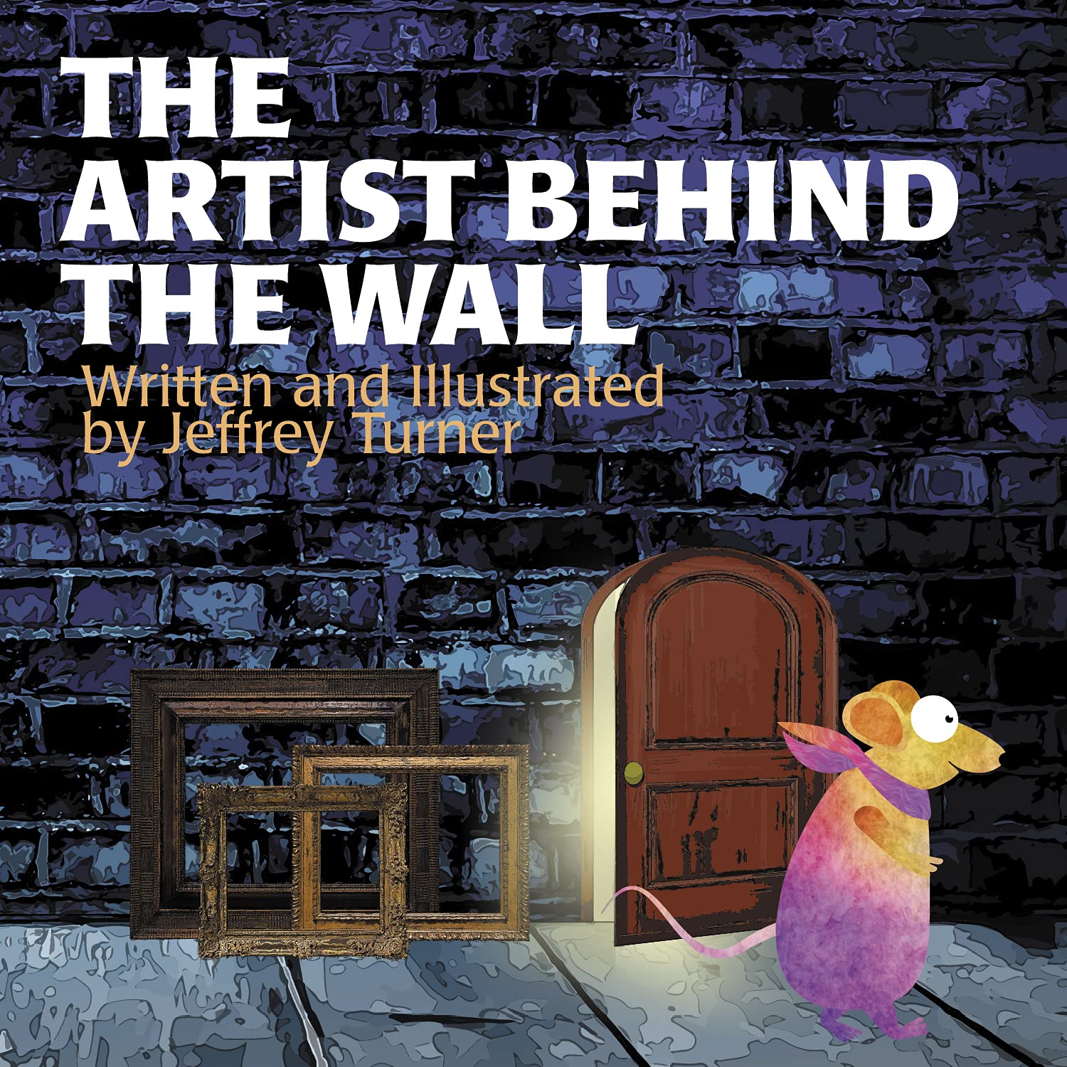 The Artist Behind the Wall by Jeffrey Turner | Goodreads