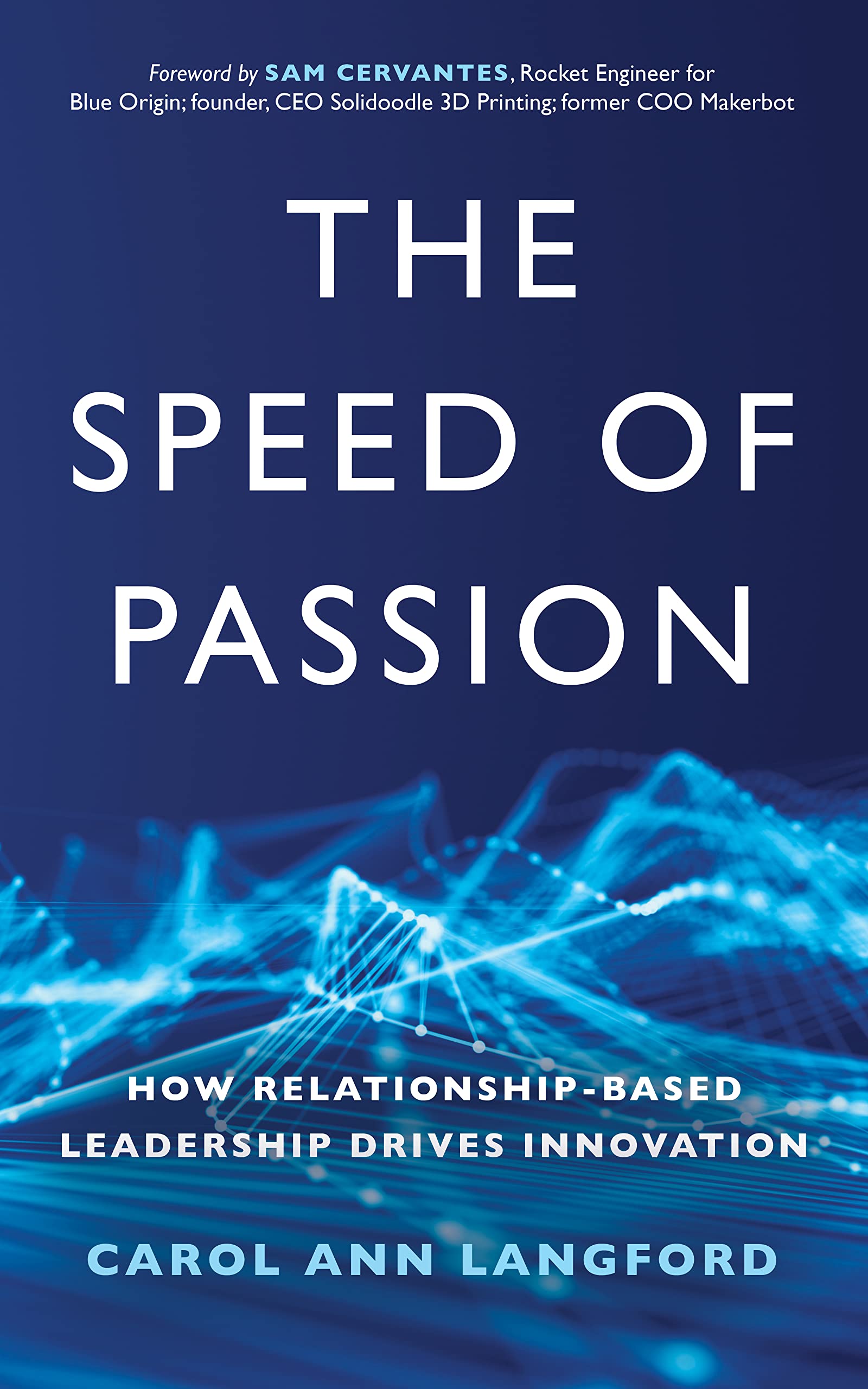 The Speed of Passion: How Relationship-Based Leadership Drives ...