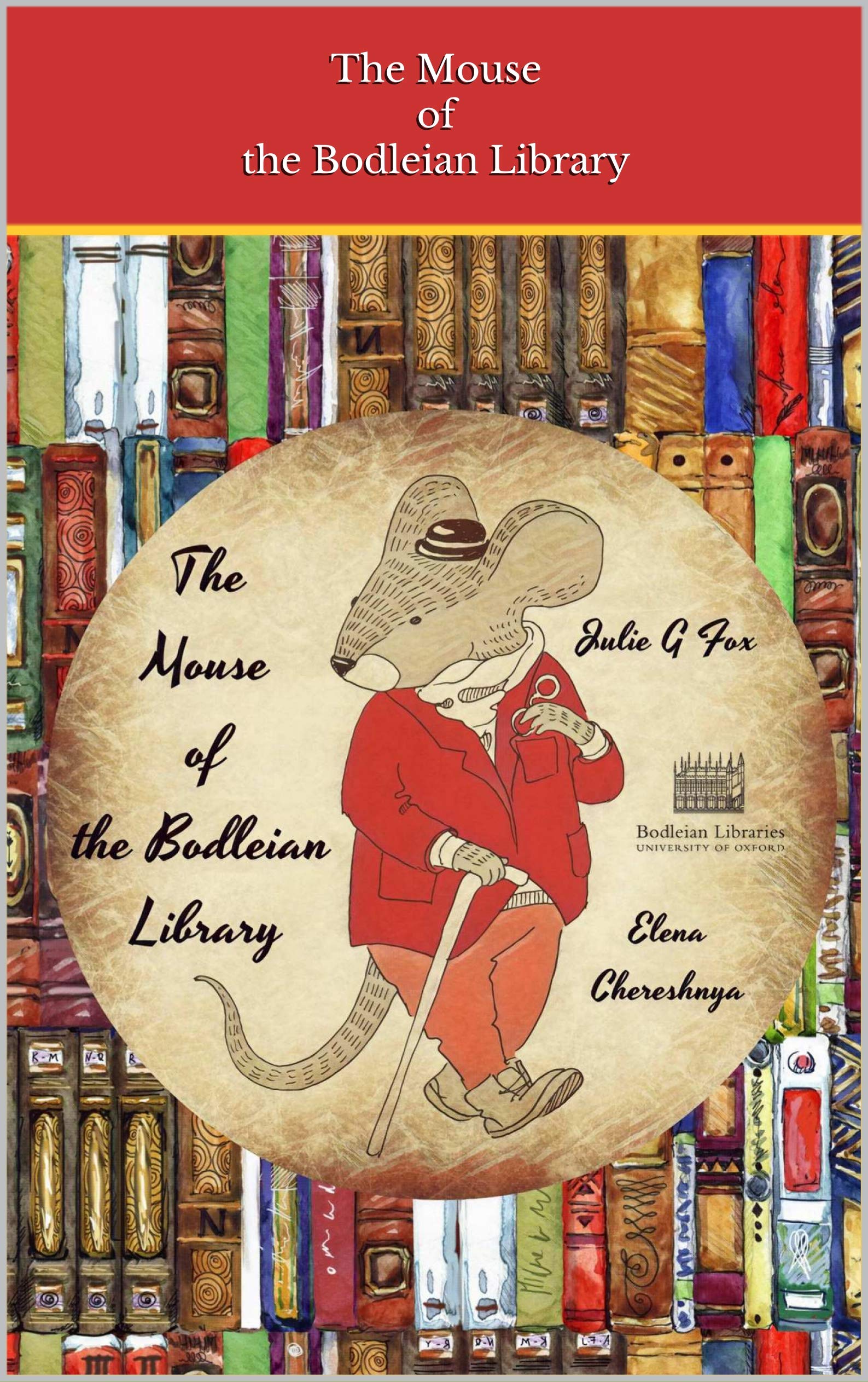 The Mouse of the Bodleian Library by Elena Chereshnya | Goodreads