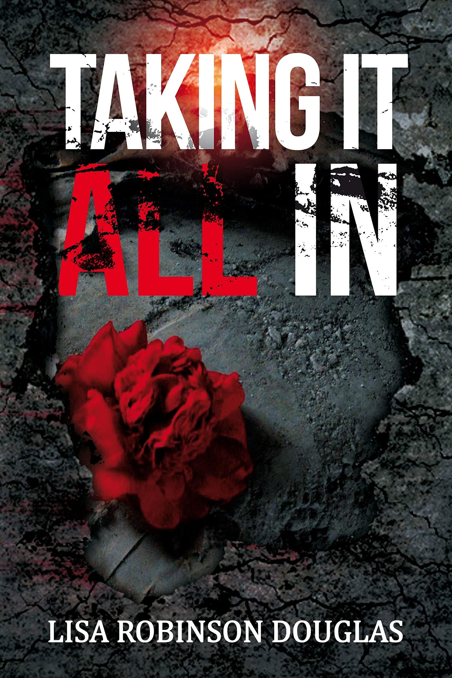 Taking it ALL In by Lisa Robinson-Douglas | Goodreads