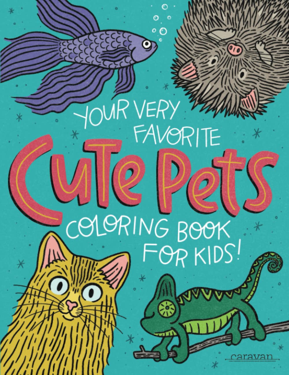 Your Very Favorite CUTE PETS Coloring Book for Kids by Caravan Shoppe ...