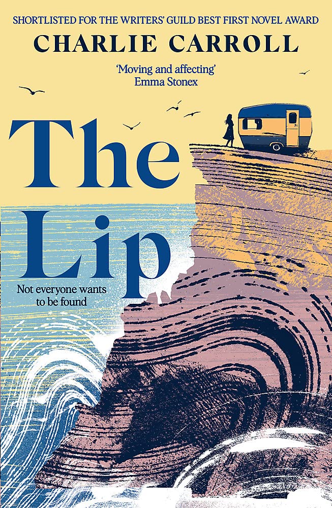 The Lip: a novel of the Cornwall tourists seldom see by Charlie Carroll ...