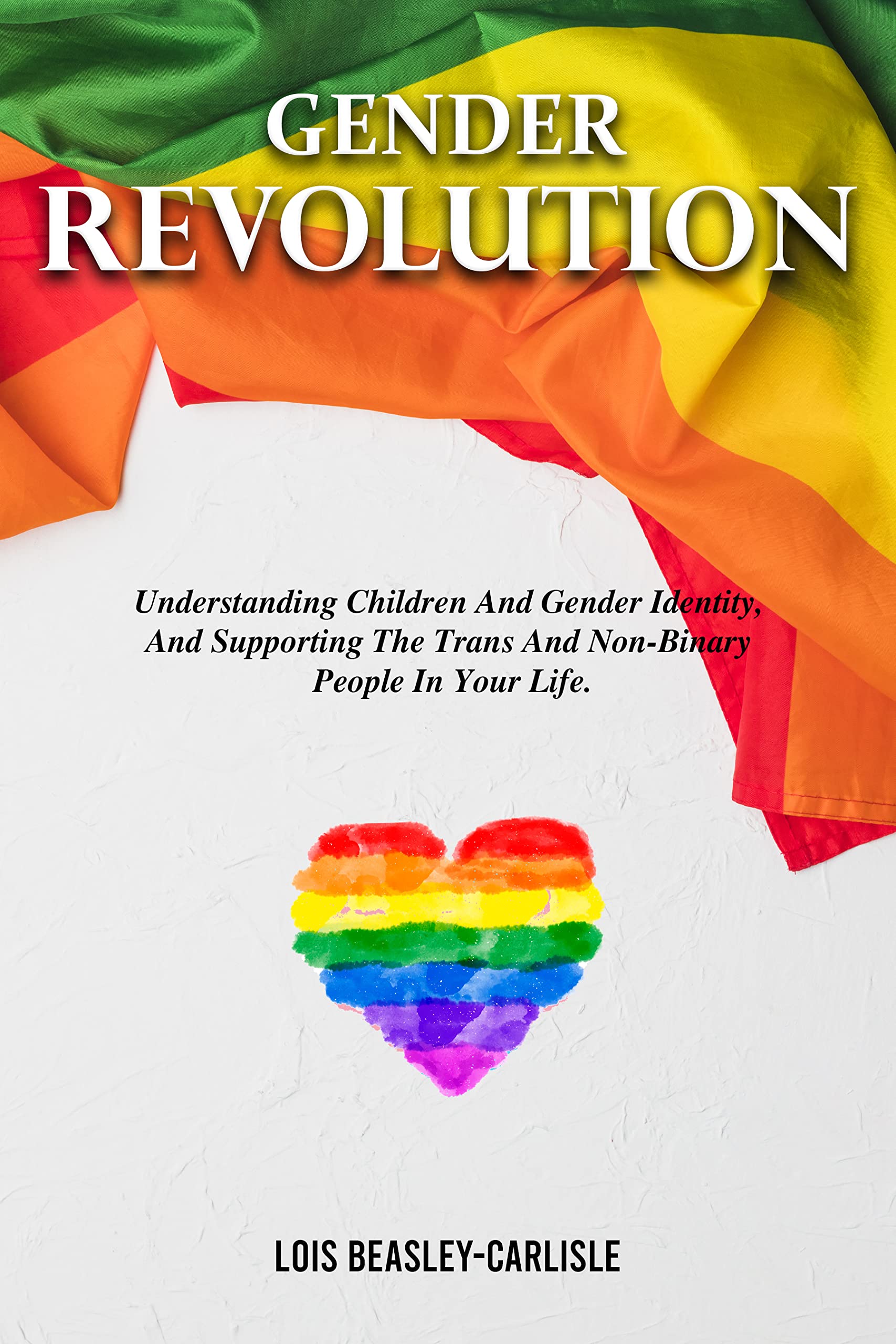 Gender Revolution: Understanding Children and Gender Identity and ...