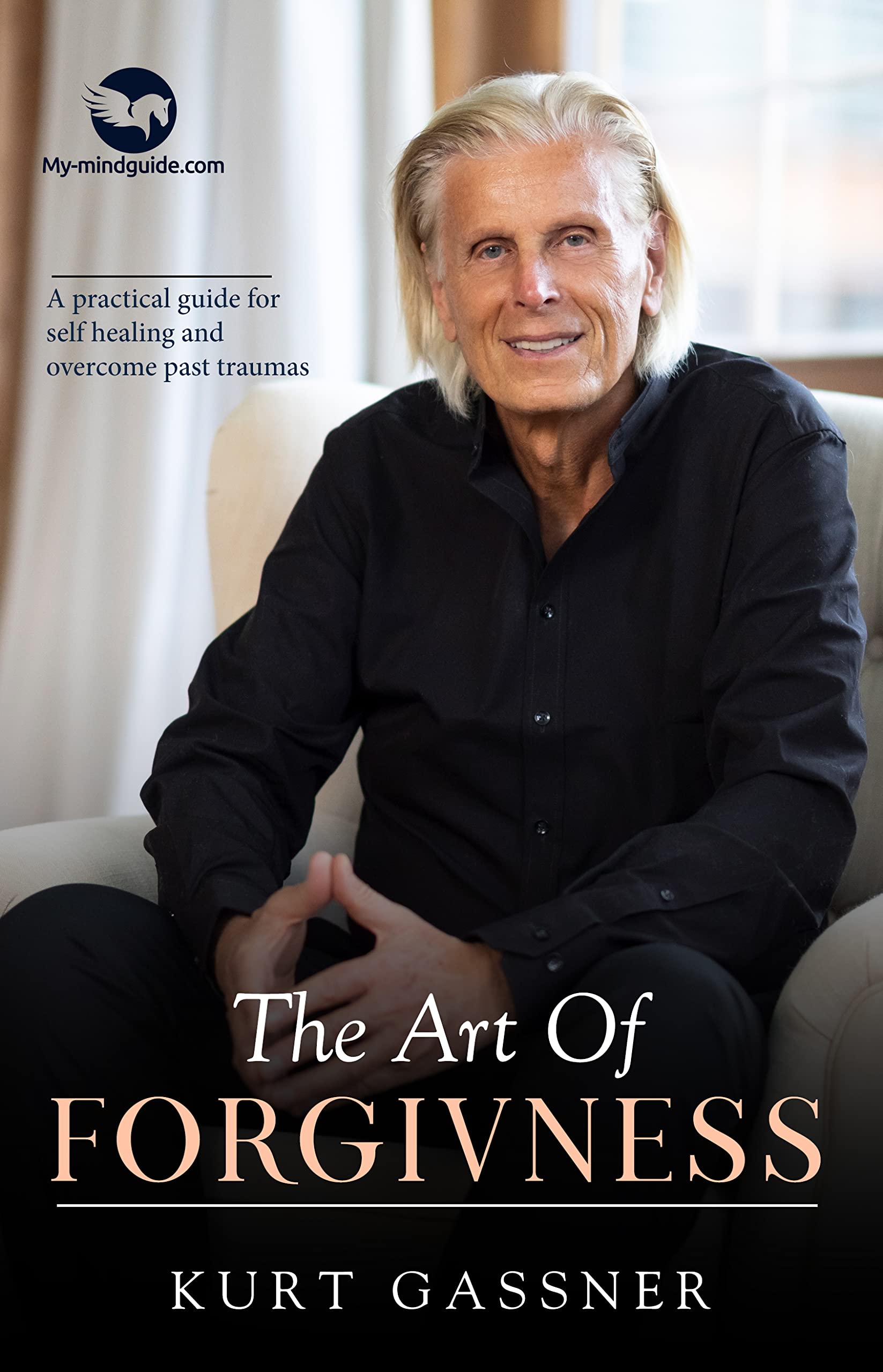 The Art Of Forgiveness: A Practical Guide for Self-Healing and ...