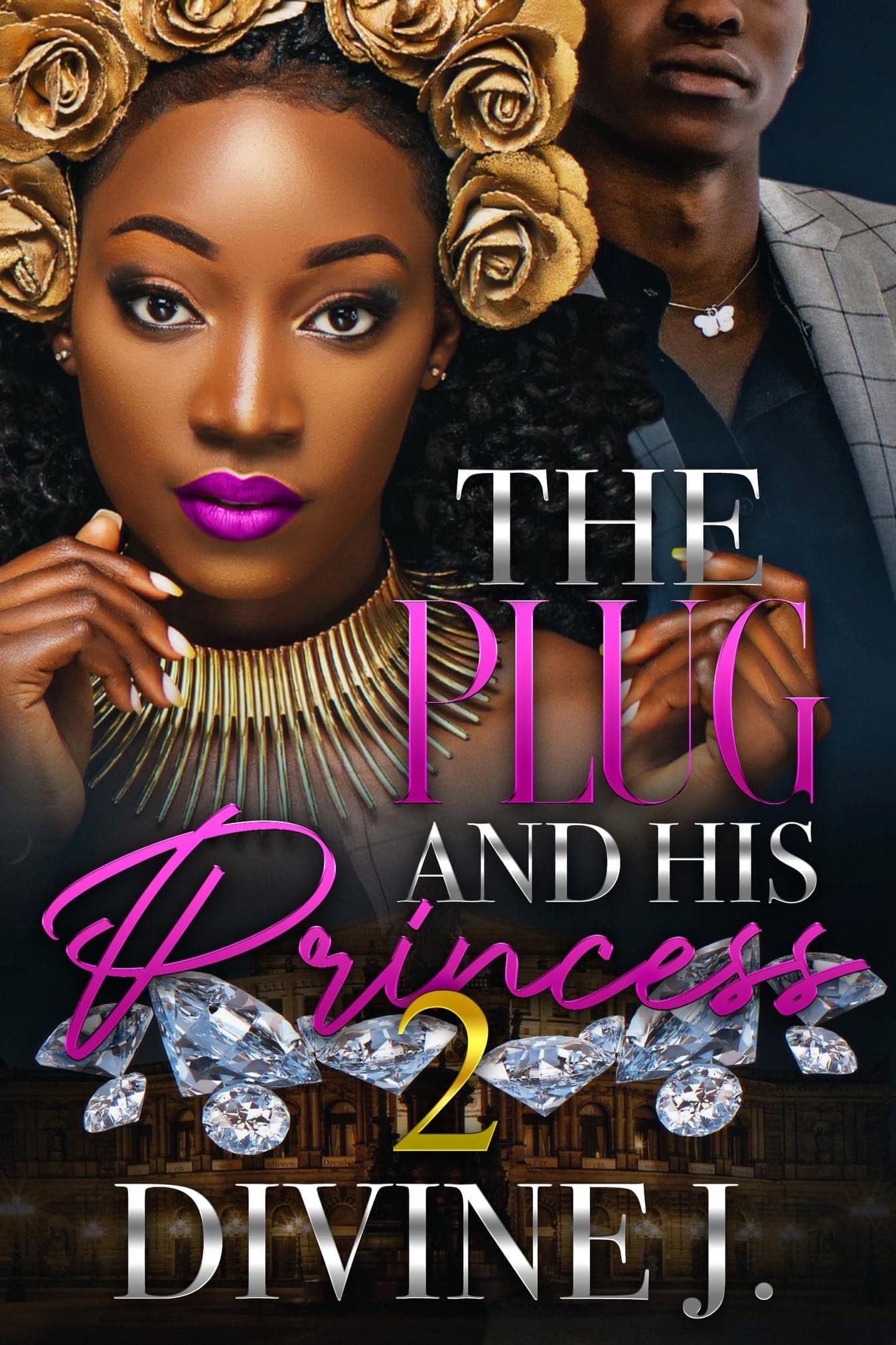 The Plug and His Princess 2 by Divine J. | Goodreads