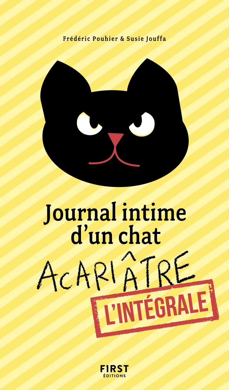 Journal intime d'un chat acariâtre - L'intégrale by Frédéric Pouhier ...