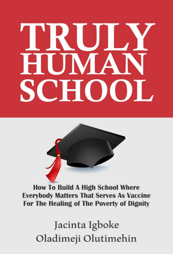 Truly Human School: How To Build A High School Where Everybody Matters ...