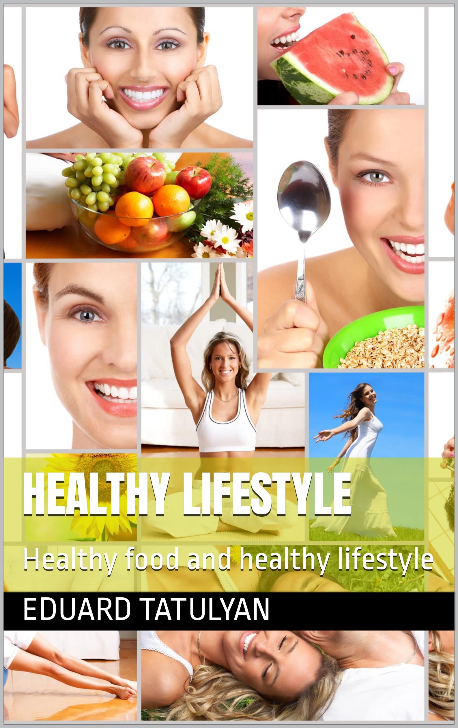 Healthy lifestyle: Healthy food and healthy lifestyle by Eduard ...