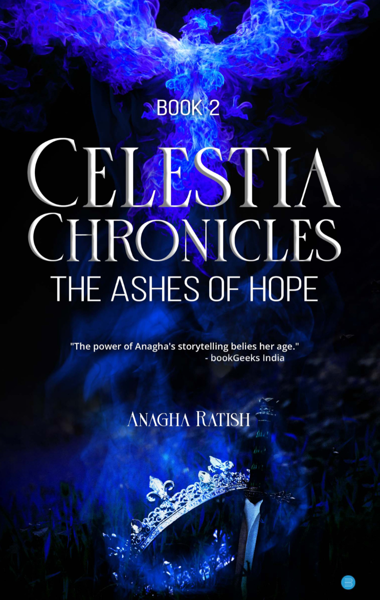 The Ashes of Hope (Celestia Chronicles, #2) by Anagha Ratish | Goodreads