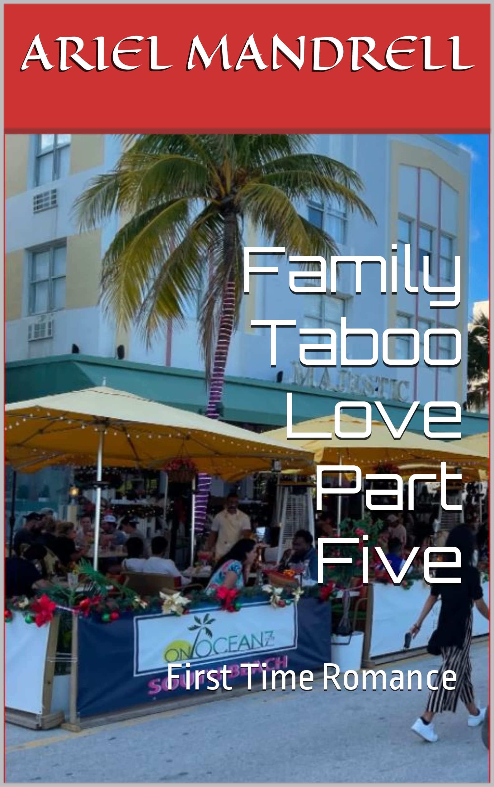 Family Taboo Love Part Five: First Time Swinger by Ariel Mandrell ...