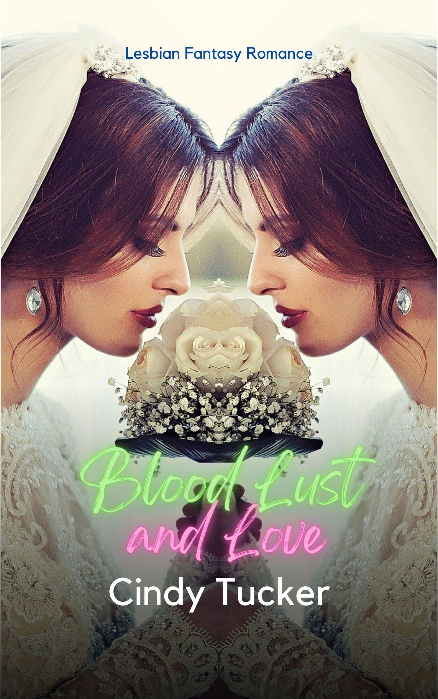 Blood Lust and Love: Lesbian Vampire Romance by Cindy Tucker | Goodreads