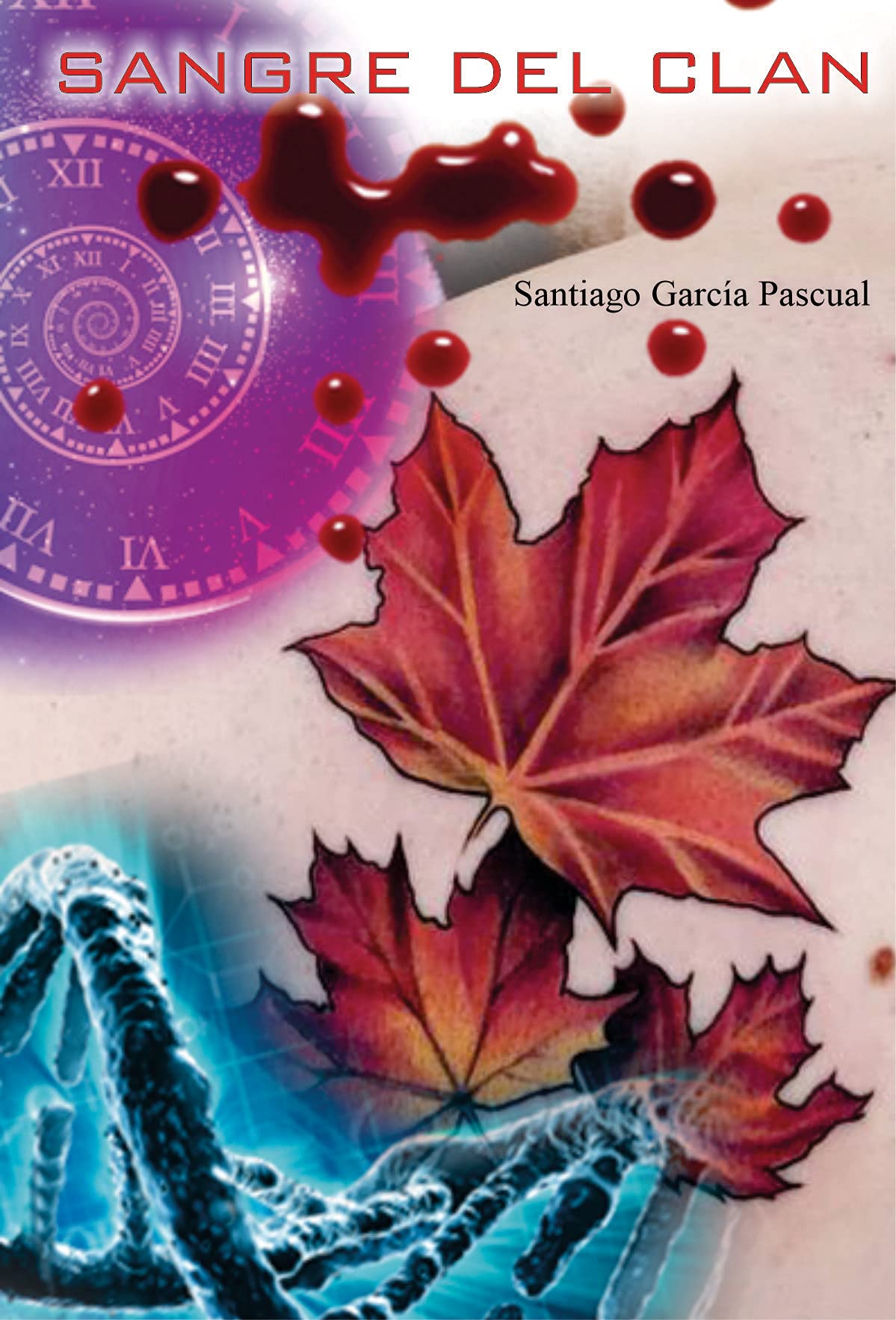 Sangre del clan (Spanish Edition) by Santiago García Pascual | Goodreads