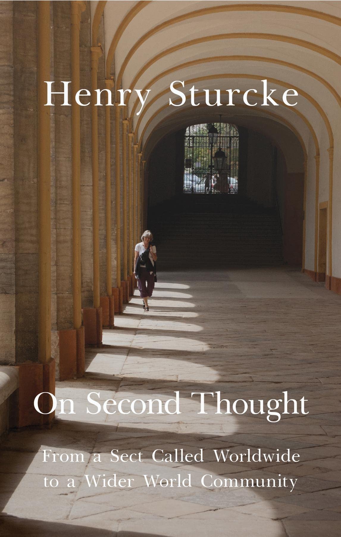 On Second Thought: From a Sect Called Worldwide to a Wider World ...