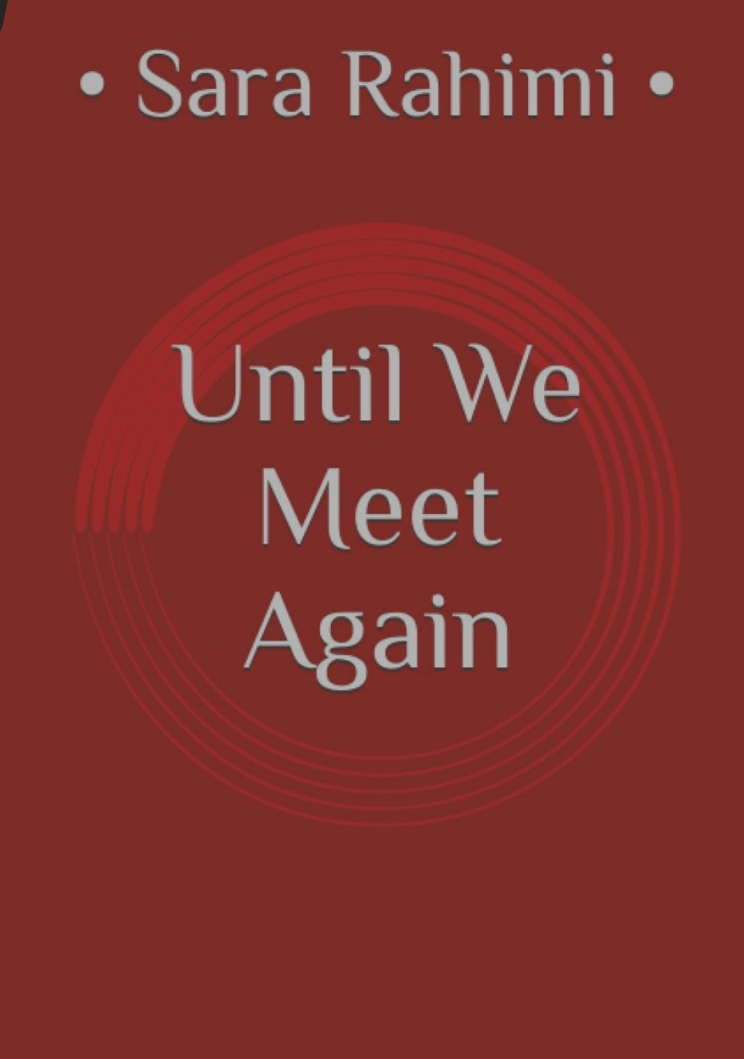 Until We Meet Again by Sara Rahimi | Goodreads