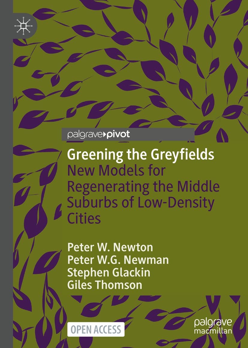 Greening the Greyfields: New Models for Regenerating the Middle Suburbs ...