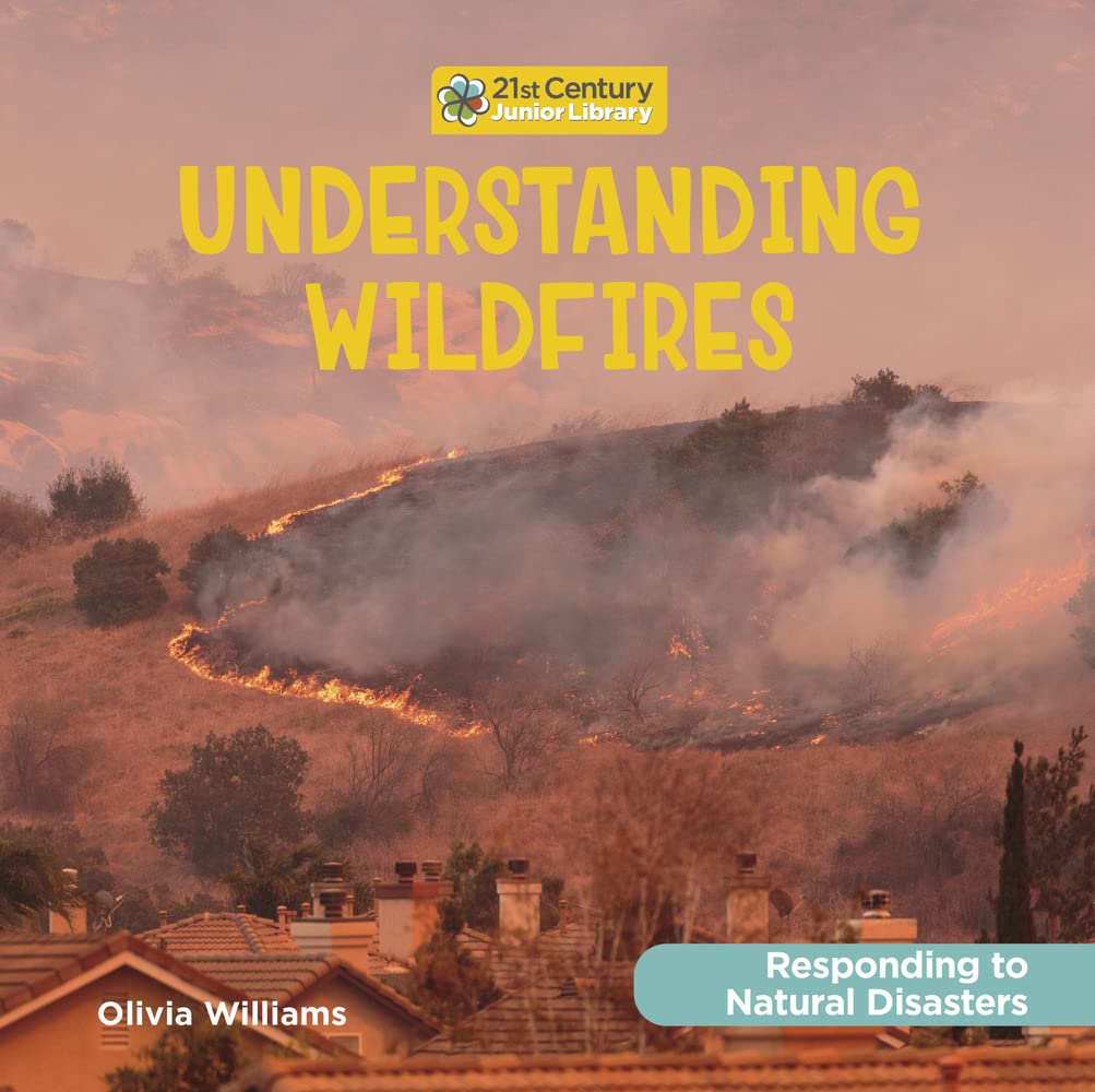 Understanding Wildfires by Olivia Williams | Goodreads