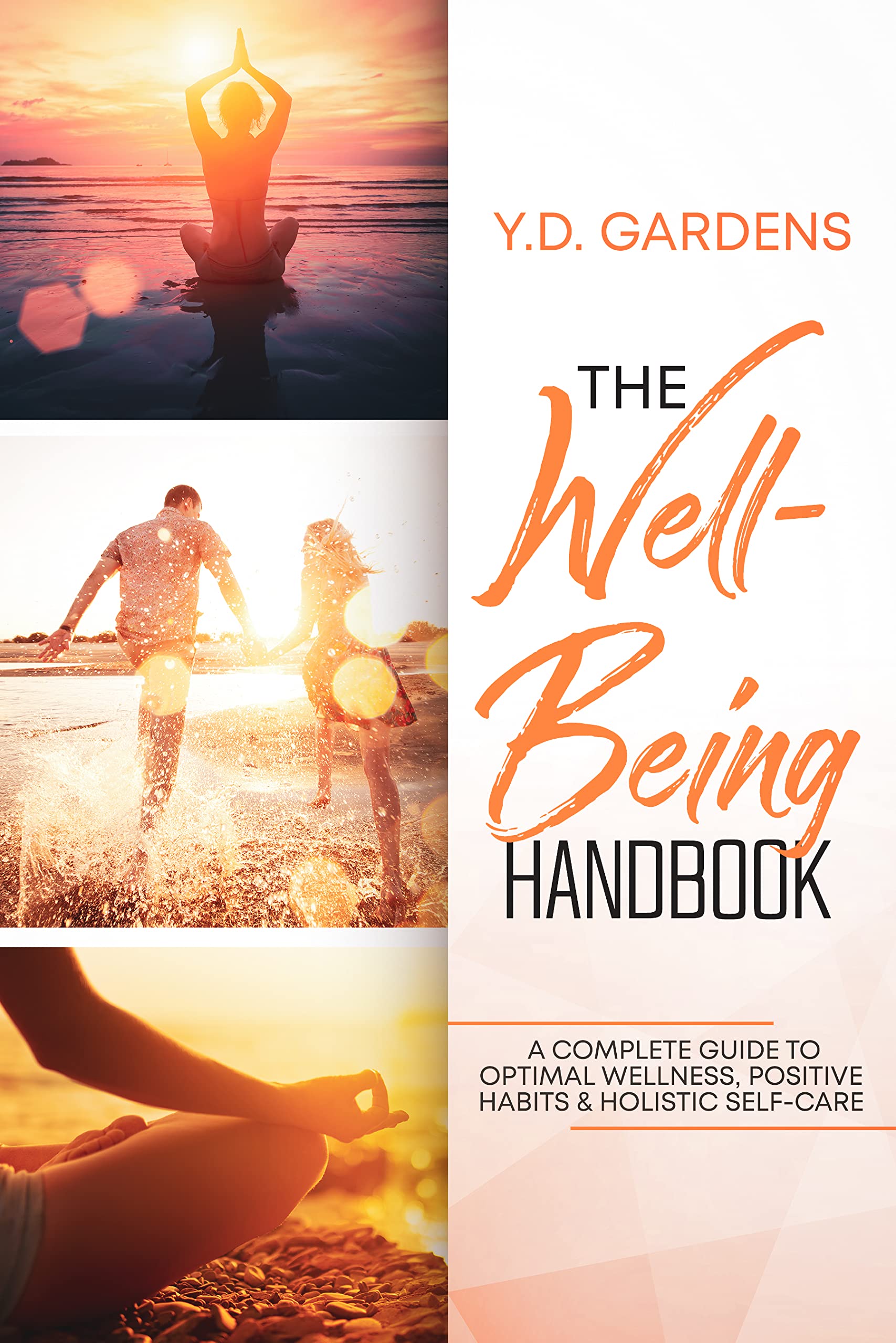 The Well-Being Handbook: A COMPLETE GUIDE TO OPTIMAL WELLNESS, POSITIVE ...