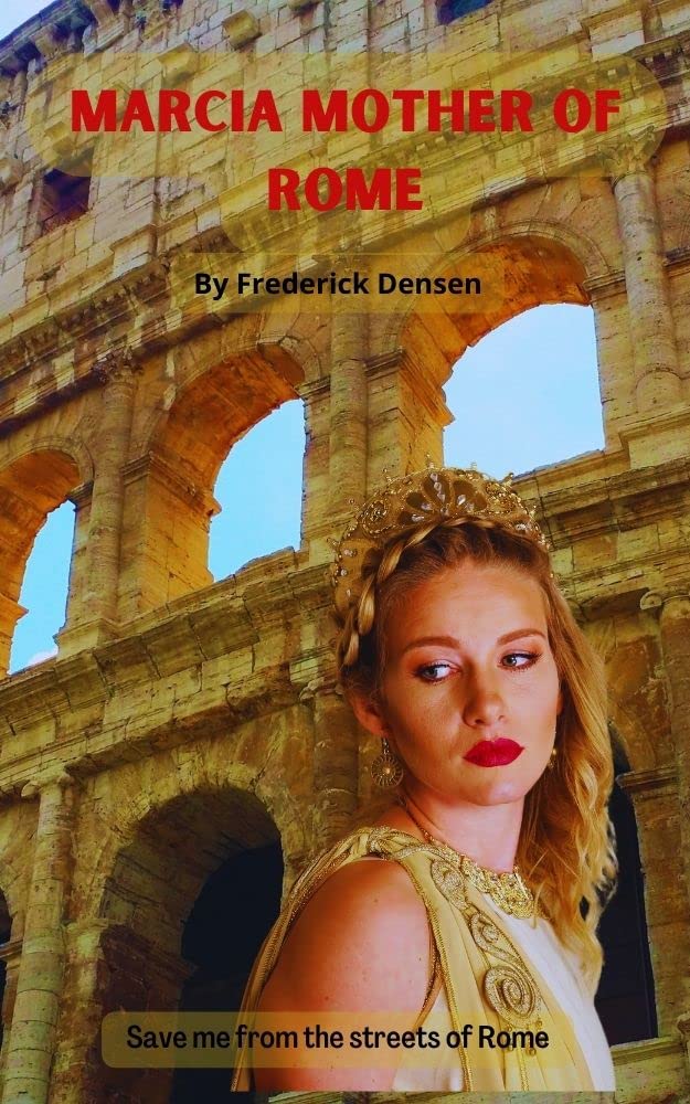 Marcia Mother of Rome by Frederick Denson | Goodreads