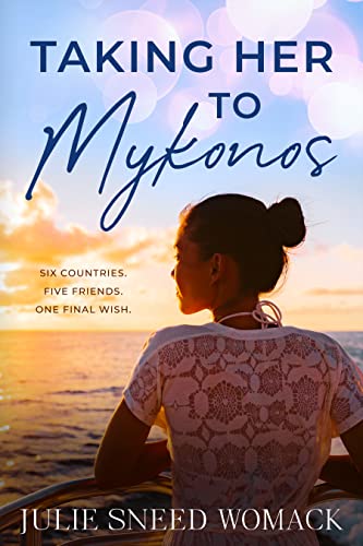 Taking Her to Mykonos by Julie Sneed Womack | Goodreads