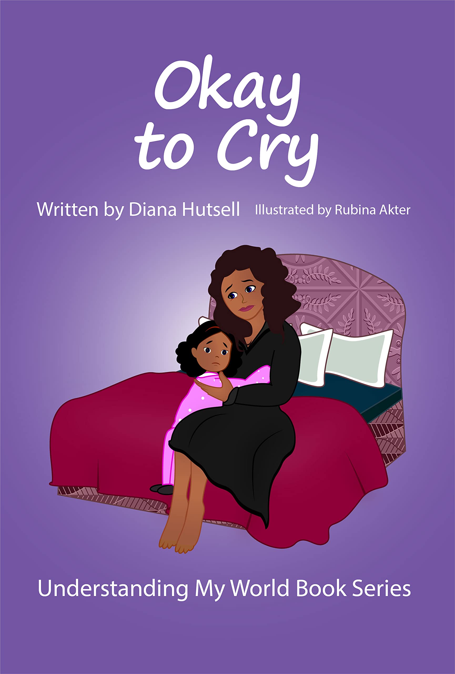 Okay to Cry (Understanding My World) by Diana Hutsell | Goodreads