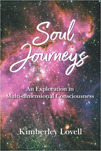 Soul Journeys: An Exploration in Multi-Dimensional Consciousness by ...