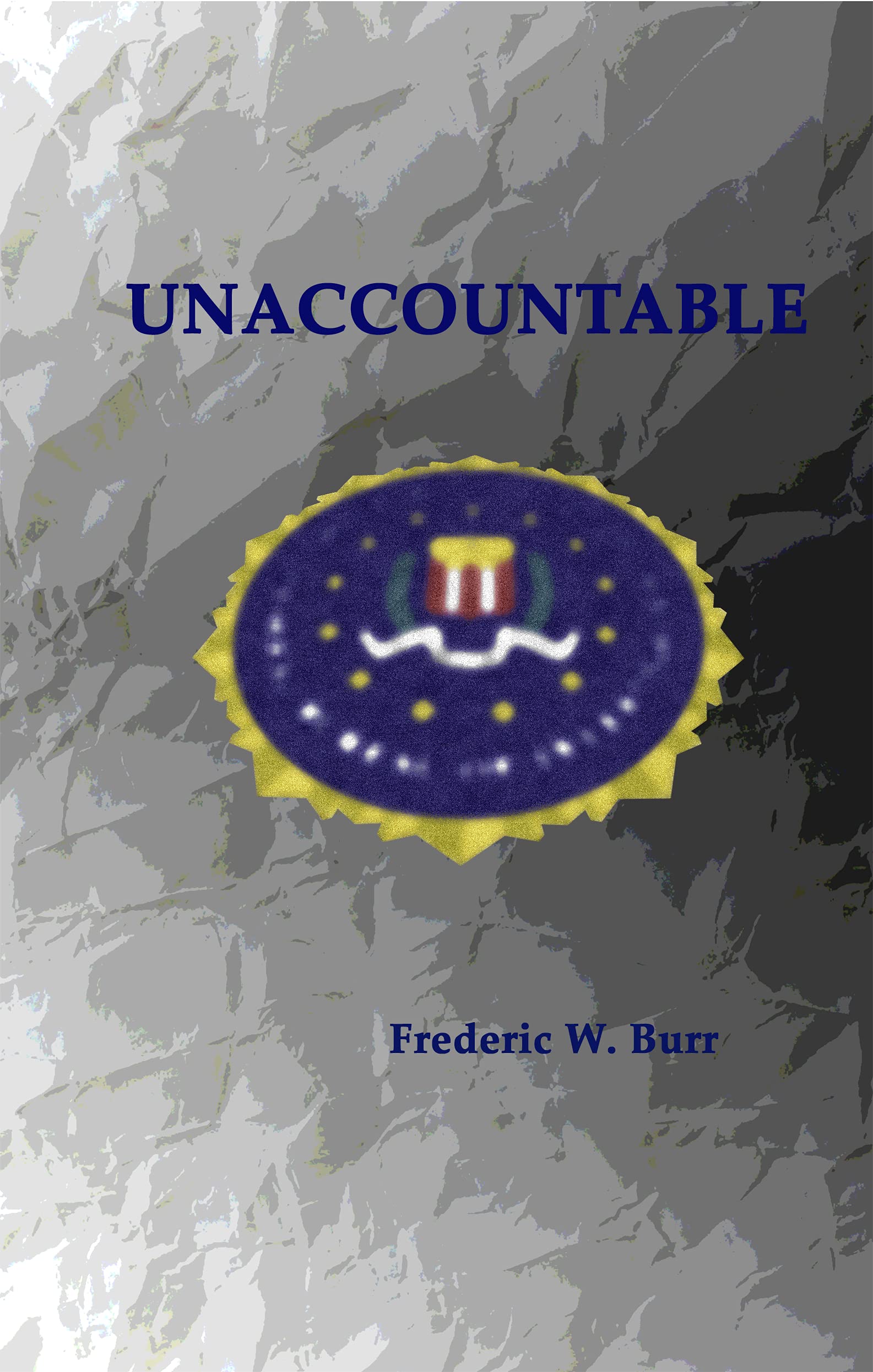 Unaccountable (Carl Boone and Marianne Bell) by Frederic W. Burr ...