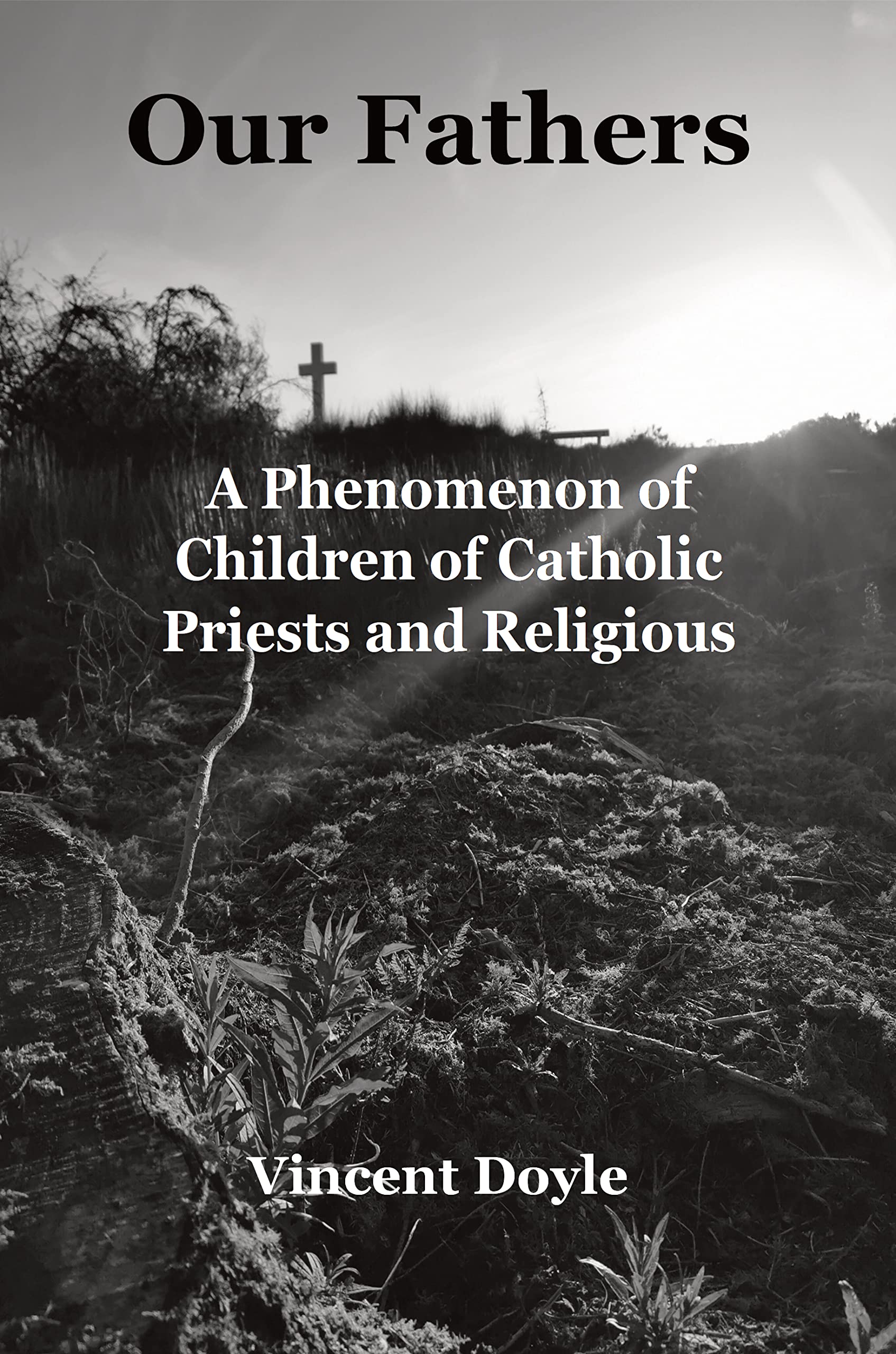 Our Fathers: The Phenomenon of Children Catholic Priests and Religious ...