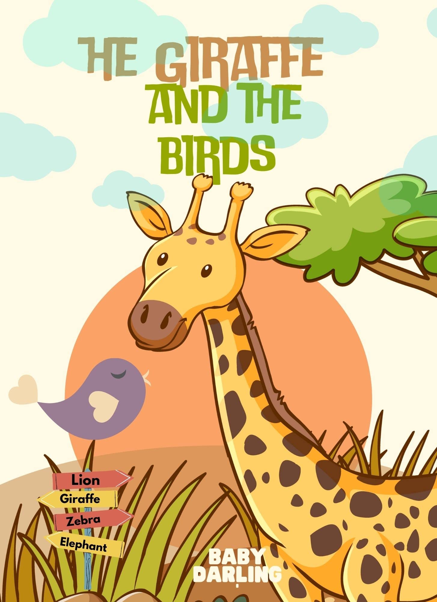 The giraffe and the birds: Giraffe books for toddlers by Baby Darling ...
