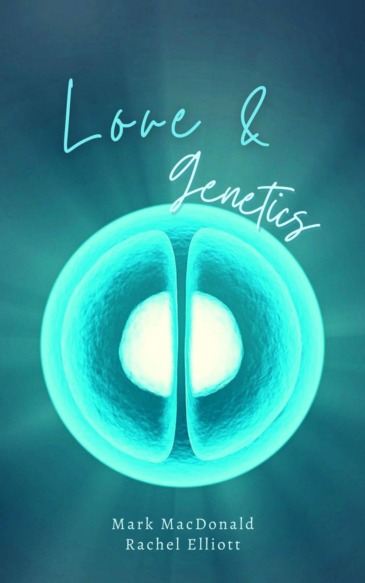 Love and Genetics: A true story of adoption, surrogacy, and the meaning ...