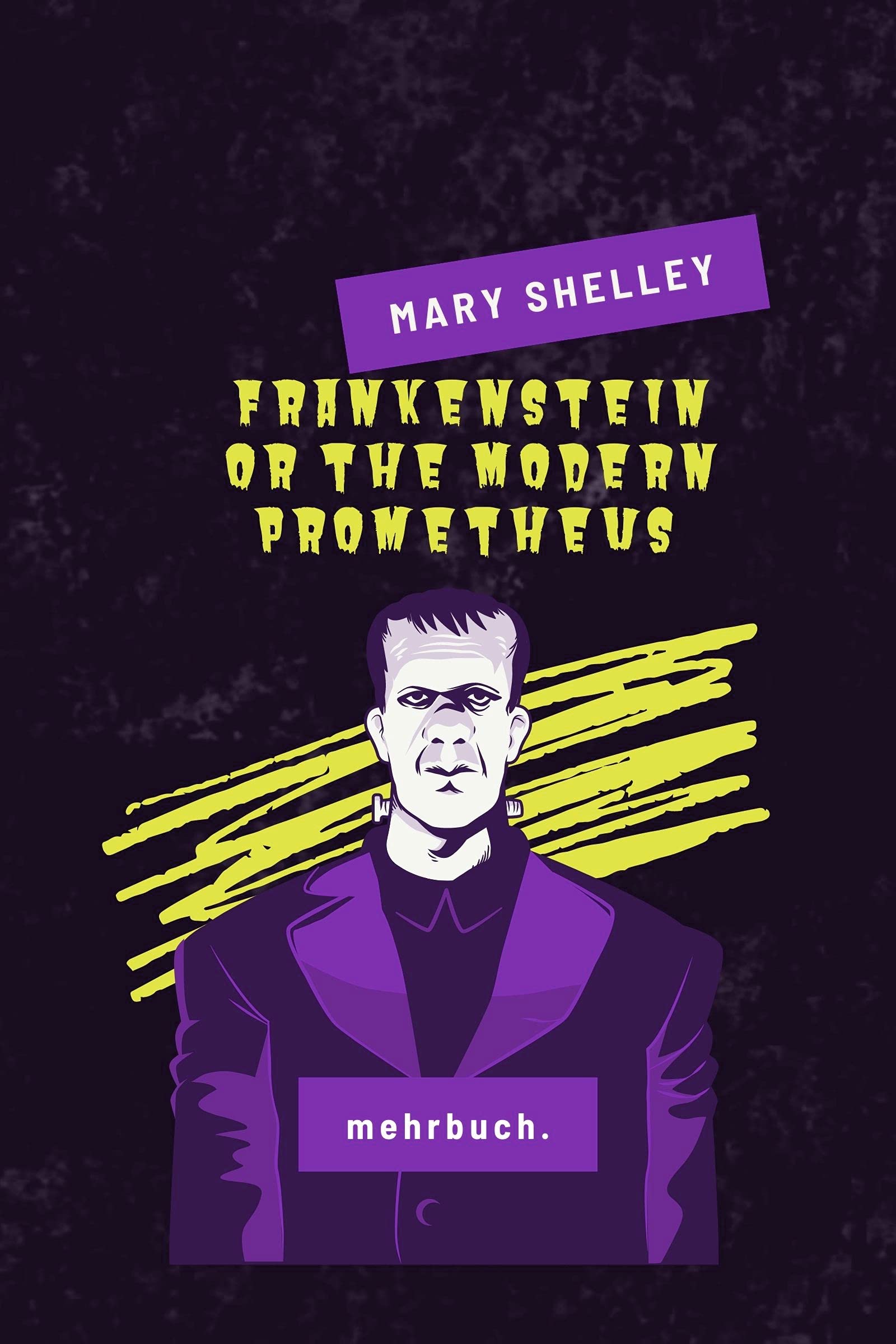 Frankenstein or the Modern Prometheus: mehrbuch-literature by Mary ...