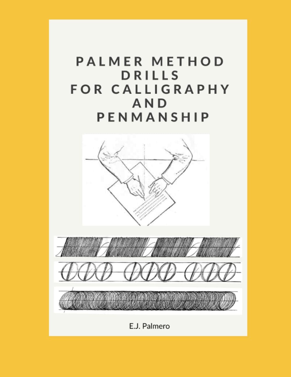 Palmer Method Drills for Calligraphy and Penmanship: Palmer Method Drills for Calligraphy and ...