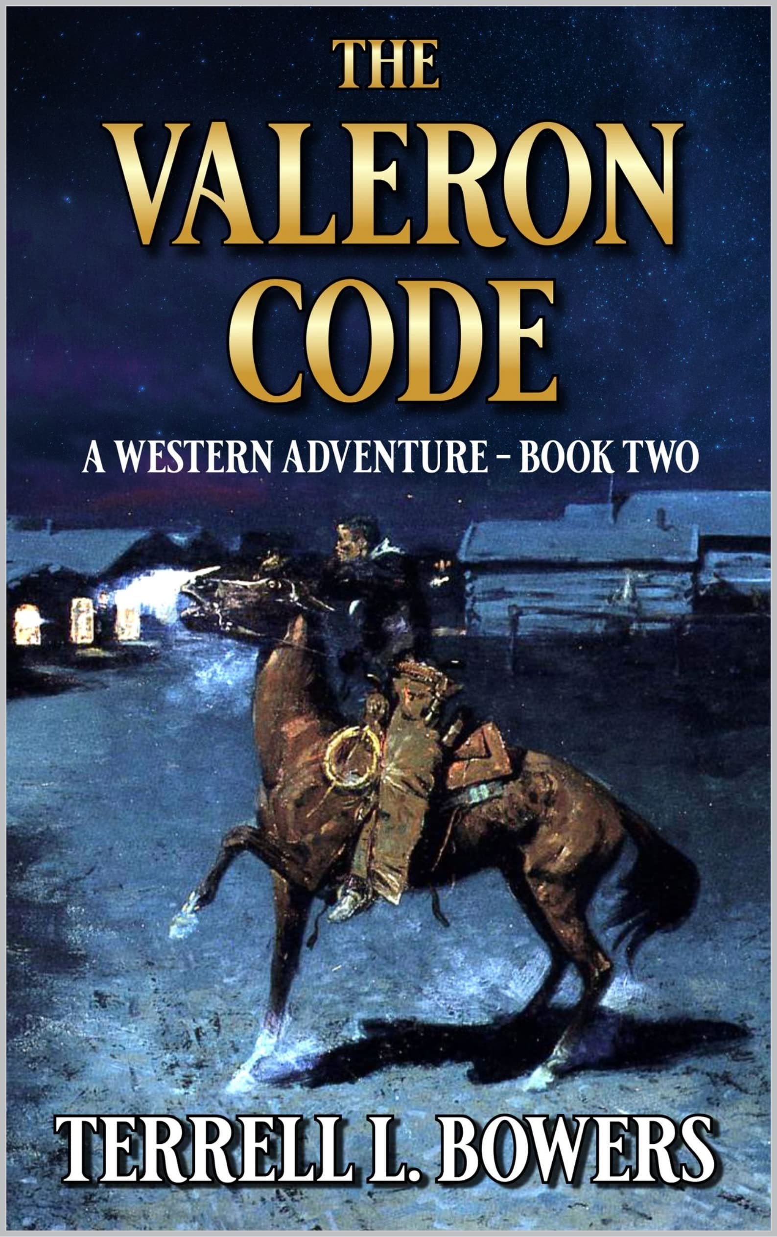 The Valeron Code: A Western Adventure by Terrell L. Bowers | Goodreads