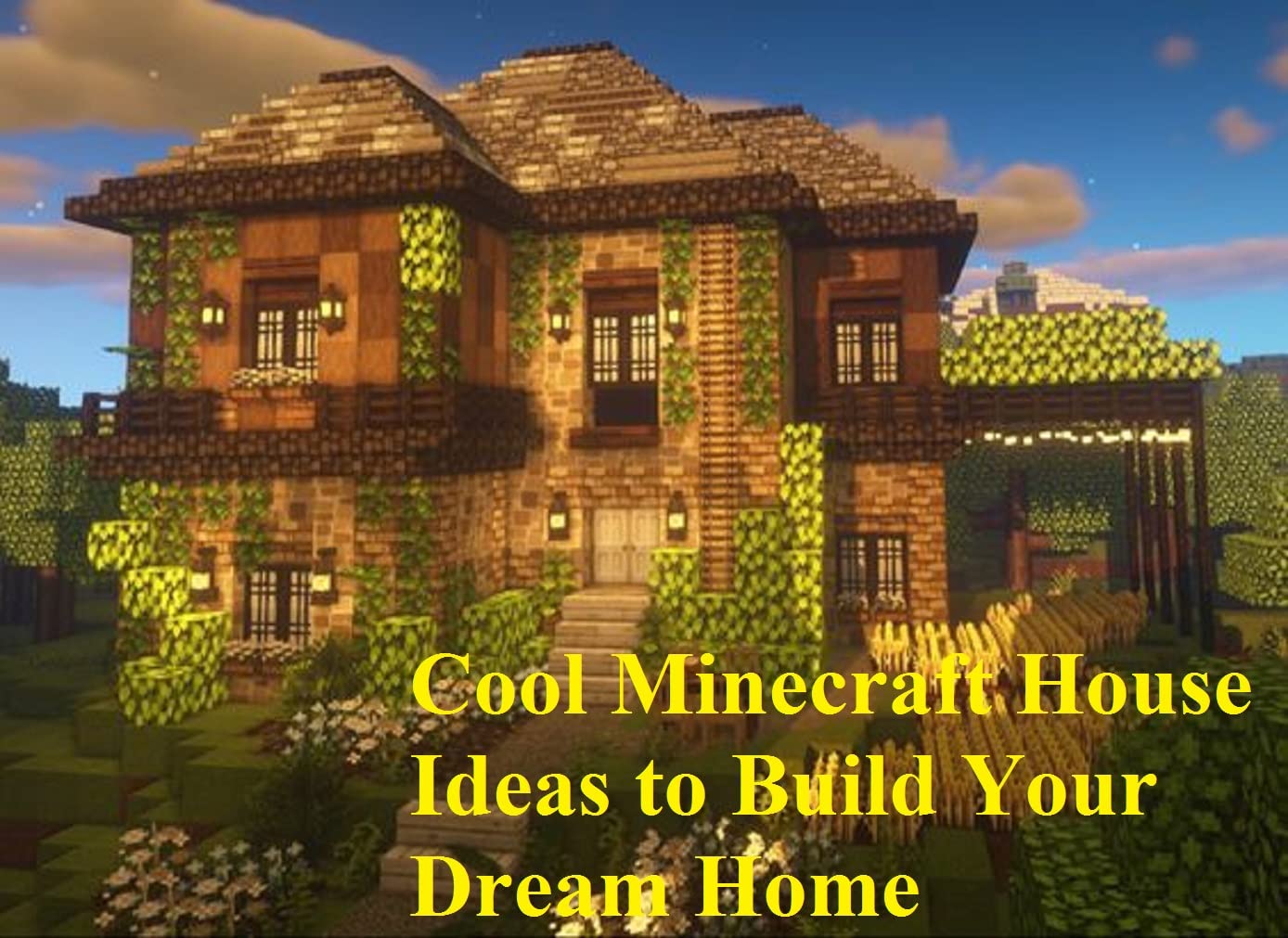 Minecraft: Cool Minecraft House Ideas to Build Your Dream Home by Sara ...