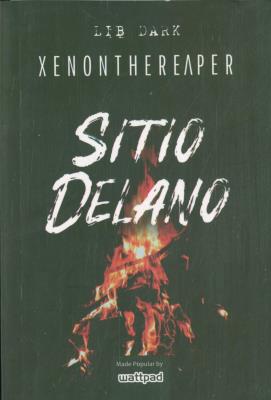 Sitio Delano by XenontheReaper | Goodreads