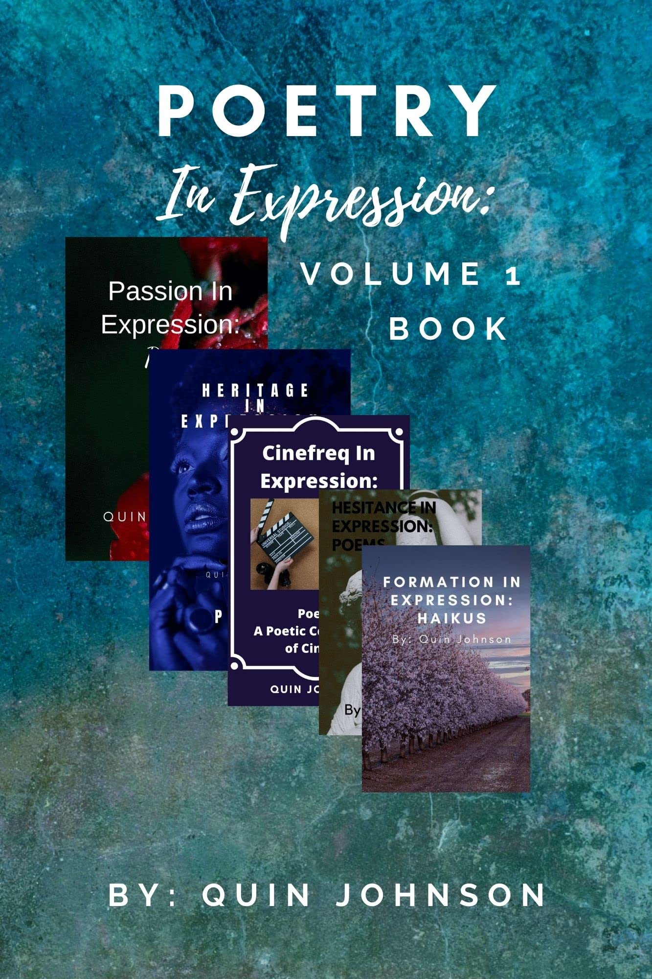 Poetry In Expression: Volume 1 Book (Abridged) by Quin Johnson | Goodreads