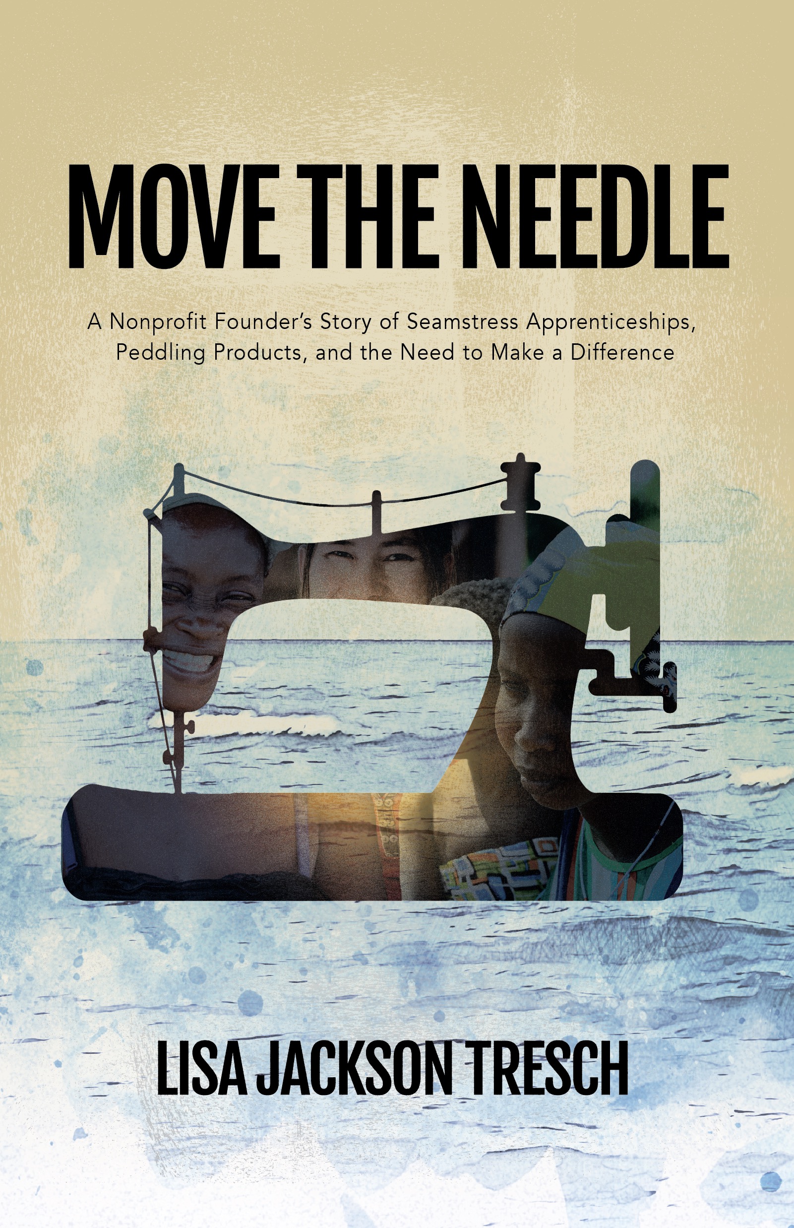Move the Needle: A Nonprofit Founder's Story of Seamstress ...
