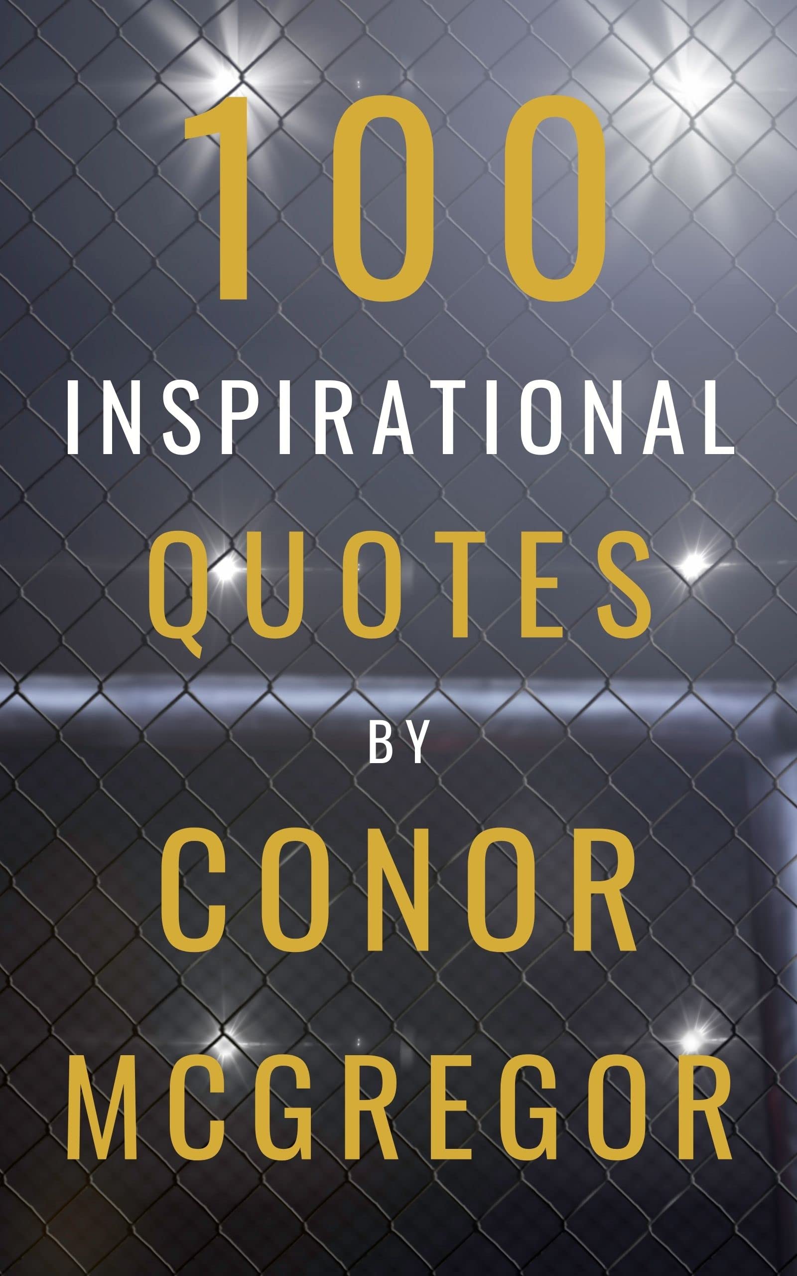 100 Inspirational Quotes By Conor McGregor: A Boost Of Motivation And ...