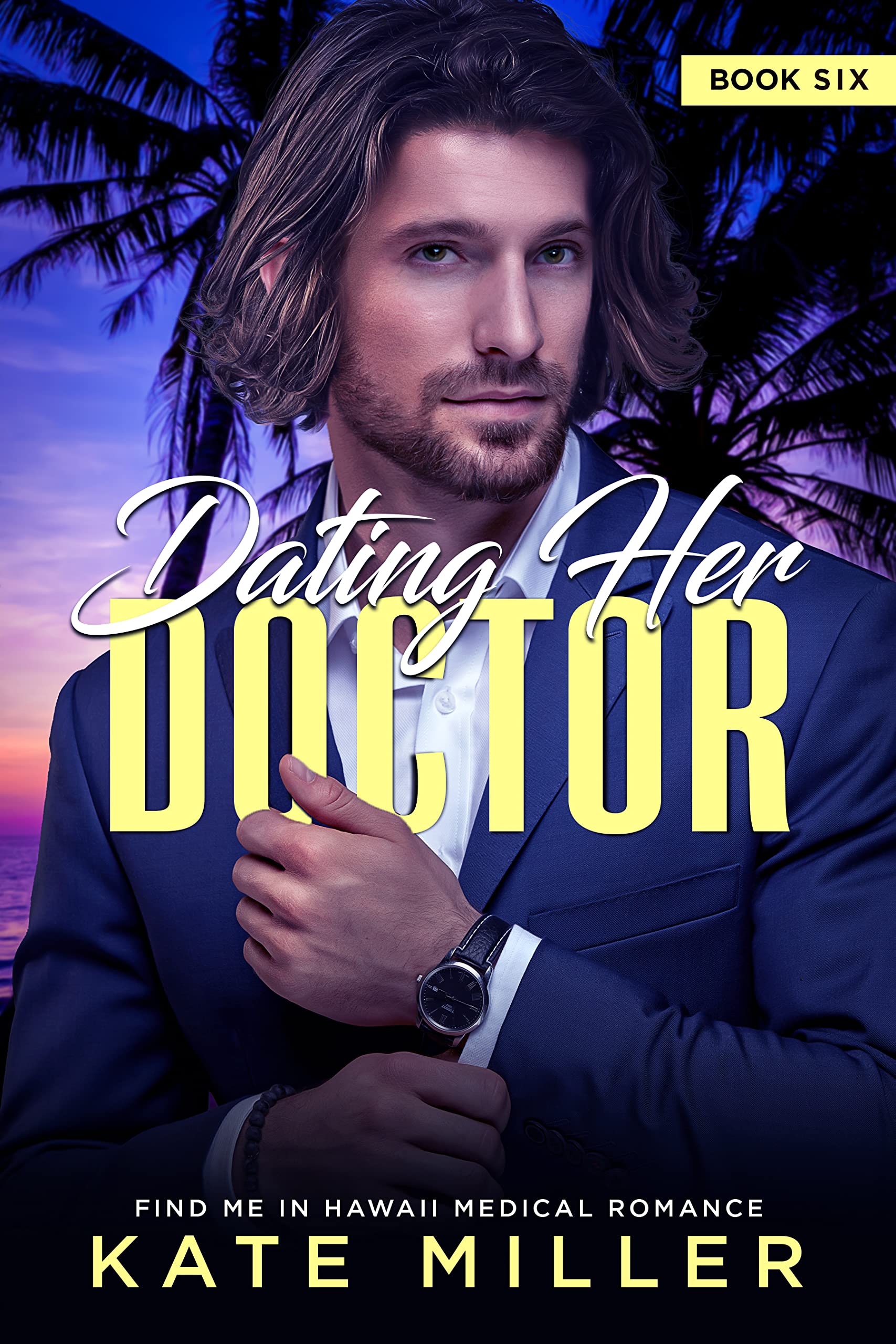 Dating Her Doctor: A Beachside Medical Romance by Kate Miller | Goodreads