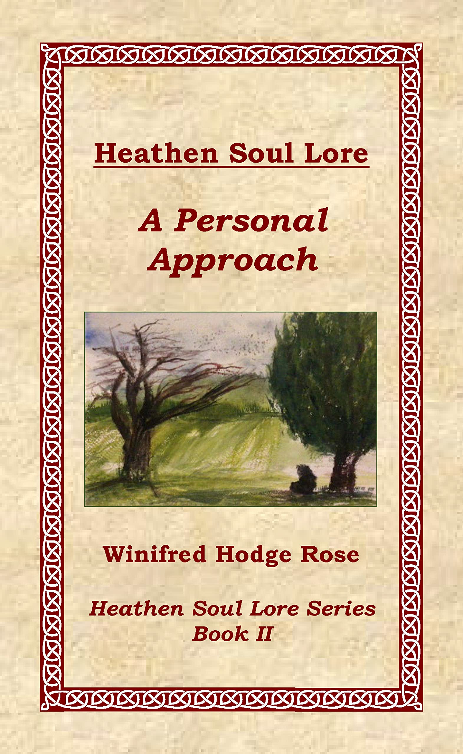 Heathen Soul Lore: A Personal Approach by Winifred Hodge Rose | Goodreads