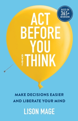 Act Before You overThink by Lison Mage | Goodreads