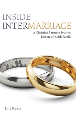 Inside Intermarriage: A Christian Partner's Journey Raising a Jewish ...