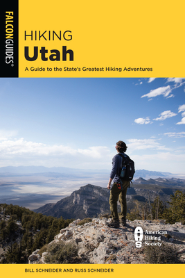 Hiking Utah: A Guide to Utah's Greatest Hiking Adventures by Bill ...