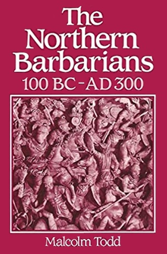 The Northern Barbarians, 100 BC-AD 300 by Malcolm Todd | Goodreads