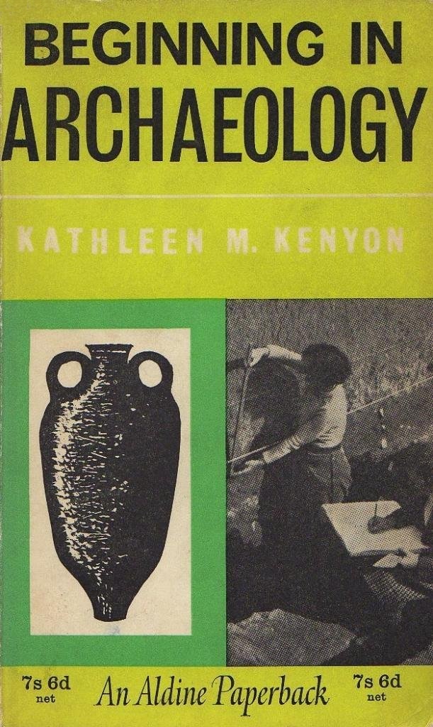 Beginning in Archaeology (Aldine Paperbacks) by Kathleen M. Kenyon ...