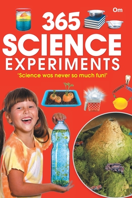 365 Science Experiments by OM Books Editorial Team | Goodreads