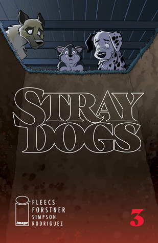 Stray Dogs #3 by Tony Fleecs | Goodreads