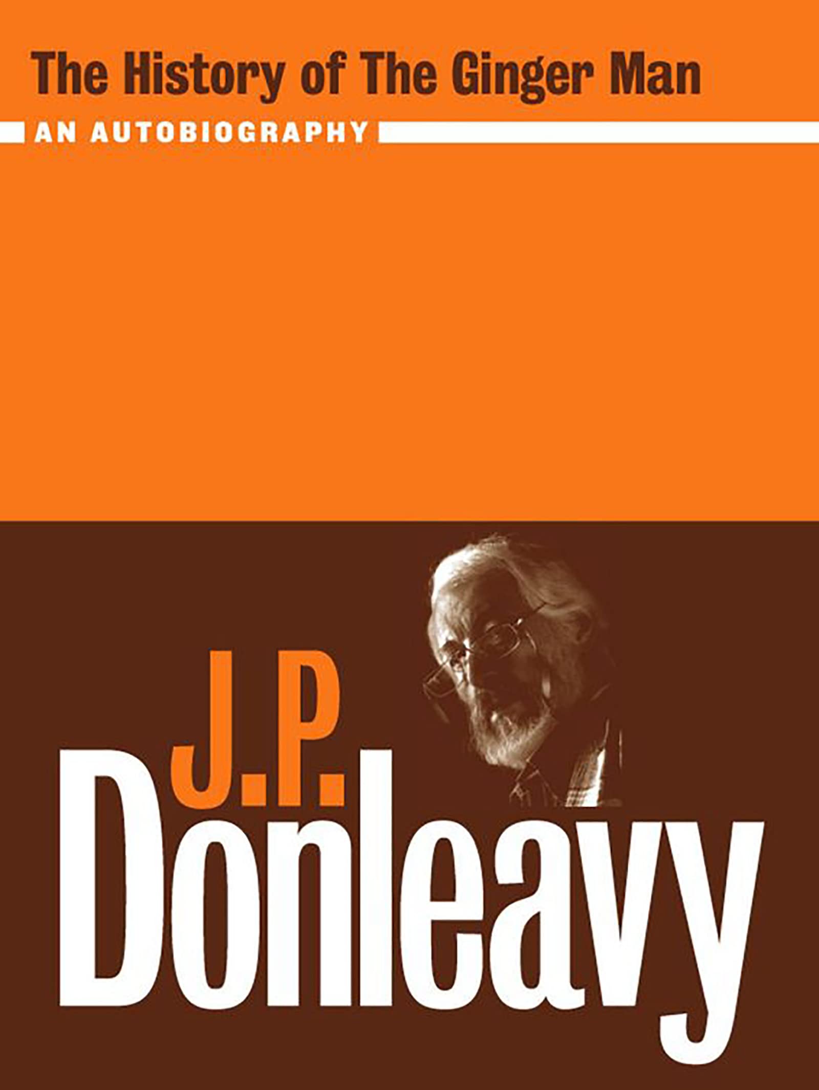 The History Of The Ginger Man: An Autobiography by J.P. Donleavy ...