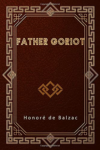 Father Goriot: Pere Goriot by Honoré de Balzac | Goodreads