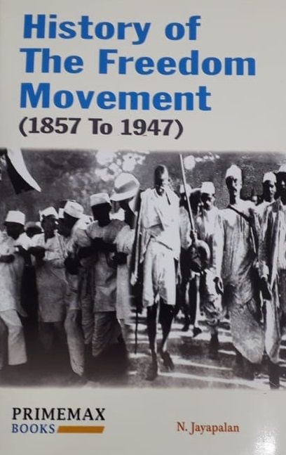 History Of The Freedom Movement (1857 To 1947) by N. Jayapalan | Goodreads